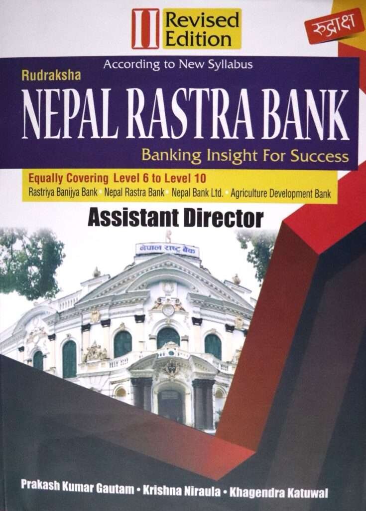 Rudraksha, Nepal Rastra Bank Assistant Director: Banking Insight for Success By Prakash Kumar ...
